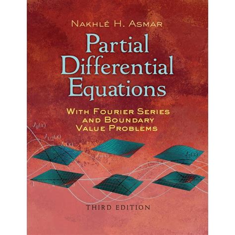 Dover Books On Mathematics Partial Differential Equations With Fourier Series And Boundary