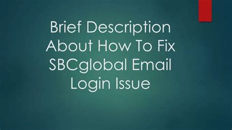 PPT Simple Steps To Resolve Sbcglobal Net Email Login PowerPoint Presentation ID 9936652