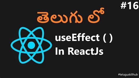 How To Use Useeffect In React Js 16 Reactjs In Telugu Youtube