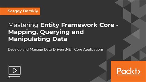 Mastering Entity Framework Core Mapping Querying And Manipulating Data Catálogo