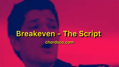 Breakeven Guitar Chords By The Script