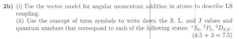 Solved B I Use The Vector Model For Angular Momentum Chegg