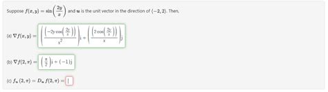Solved Suppose F X Y Sin X2y And U Is The Unit Vector In