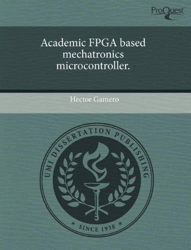 Academic Fpga Based Mechatronics Microcontroller Gamero Hector Amazones Libros