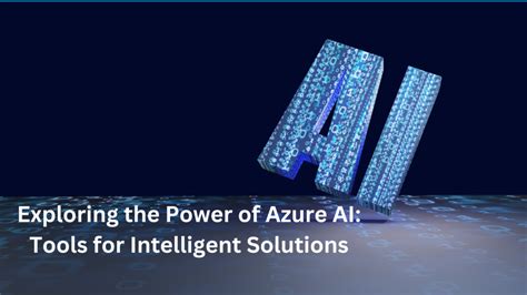 Exploring Azure Ai Tools A Comprehensive Guide To Azure Ai Tools Key