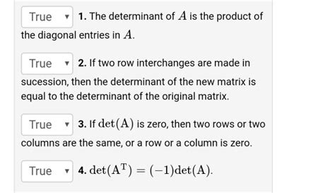 Solved True 1 The Determinant Of A Is The Product Of The