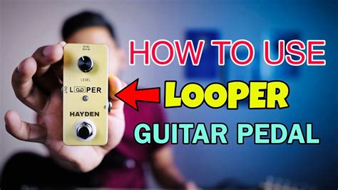 How To Use Looper Pedal Easily Make Your Own Loop With Looper Padel Youtube