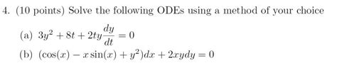 Solved 4 10 Points Solve The Following Odes Using A