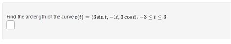 solved find the arclength of the curve
