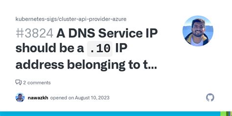 A Dns Service Ip Should Be A `10` Ip Address Belonging To The Service Cidr · Issue 3824