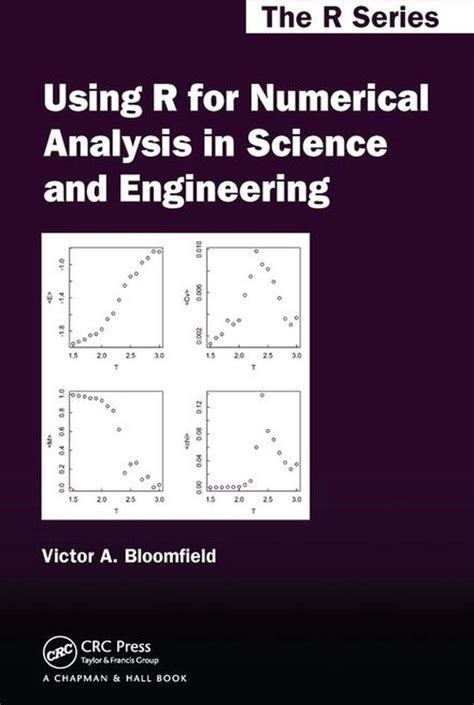 Chapman And Hall Crc The R Series Using R For Numerical Analysis In Science And