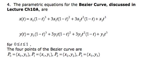 Solved 4 The Parametric Equations For The Bezier Curve