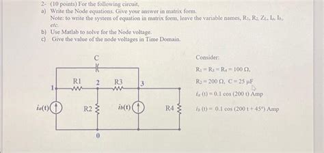 Solved 2 10 Points For The Following Circuit A Write