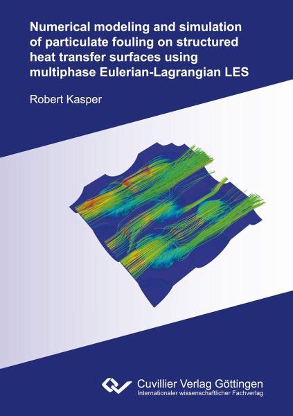 numerical modeling and simulation of particulate fouling on structured