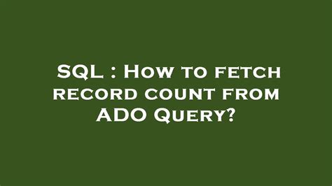 Sql How To Fetch Record Count From Ado Query Youtube