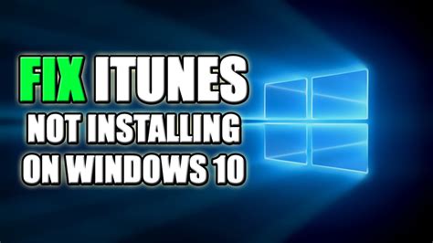 FIX ITunes Wont Install On Windows 10 YouTube