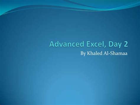 Advanced Excel Day 2 Pptx