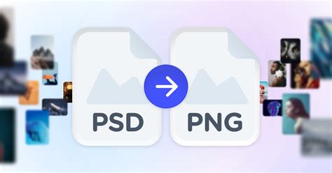 Best Psd To Png Converter Free Fast And No Ads