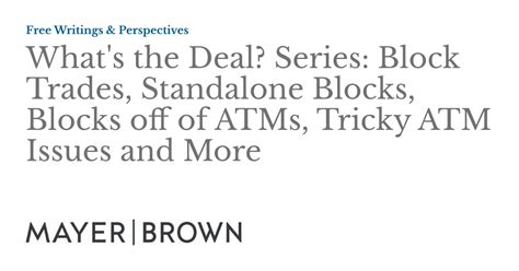what s the deal series block trades standalone blocks blocks off of atms tricky atm issues