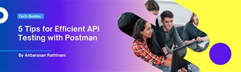 5 Tips For Efficient Api Testing With Postman
