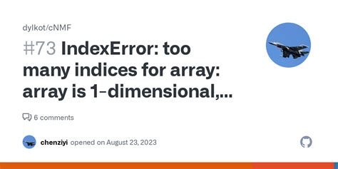 Indexerror Too Many Indices For Array Array Is 1 Dimensional But 2 Were Indexed · Issue 73