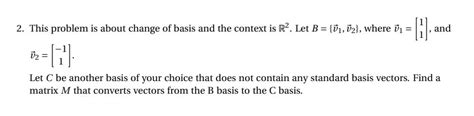 Solved This Problem Is About Change Of Basis And The Chegg Com
