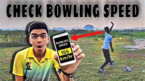 Bowling Speed Kaise Check Kare Mobile Se Bowling Speed Meter App