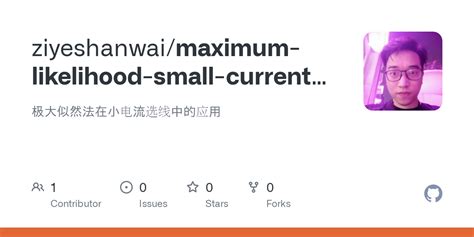 Github Ziyeshanwaimaximum Likelihood Small Current Line Selection 极大似然法在小电流选线中的应用