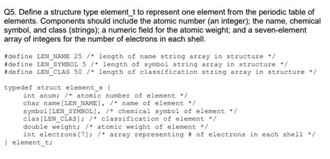 Q5 Define A Structure Type Elementt To Represent One Element