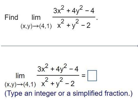 Solved Find Lim X Y → 4 1 X2 Y2−23x2 4y2−4
