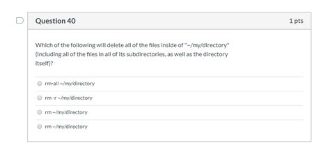 Solved Question 40 1 Pts Which Of The Following Will Delete