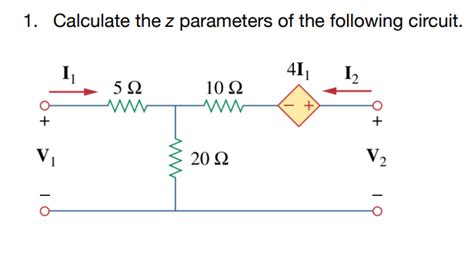 Solved Calculate The Z ﻿parameters Of The Following Circuit