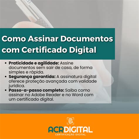 Assinar Documentos Com Certificado Digital Passo A Passo Acr