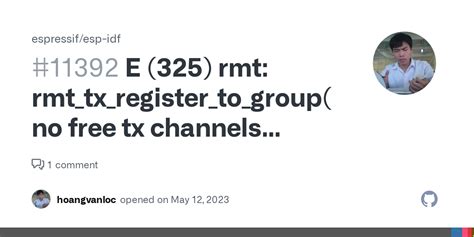 E 325 Rmt Rmt Tx Register To Group 131 No Free Tx Channels IDFGH 10117 Issue 11392