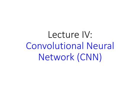 PDF Lecture IV Convolutional Neural Network CNN Only Modified The Network Structure And