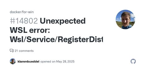 Unexpected Wsl Error Wslserviceregisterdistrowslenotalinuxdistro · Issue 14802