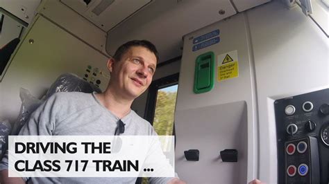 Driving The Class 717 Train Youtube