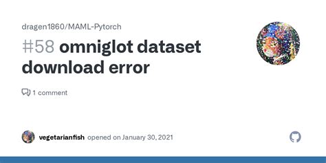 Omniglot Dataset Download Error · Issue 58 · Dragen1860maml Pytorch · Github