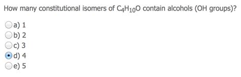 Solved How Many Constitutional Isomers Of C4h10o Contain