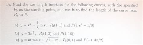 solved 14 find the arc length function for the following
