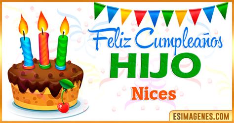 Feliz Cumpleaños Hijo Nices