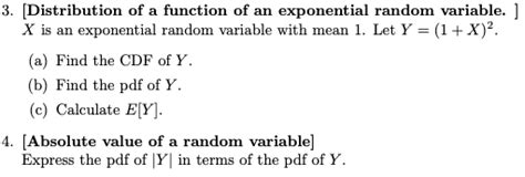 Solved 3 Distribution Of A Function Of An Exponential