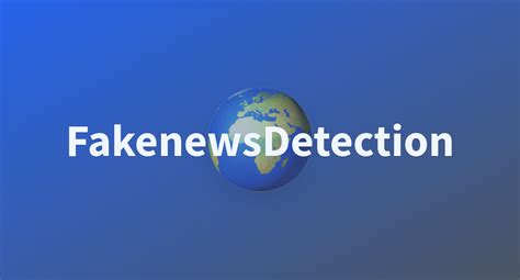 Ieuniversity Fakenewsdetection At Main