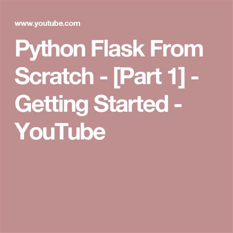Python Flask From Scratch Part 1 Getting Started Youtube