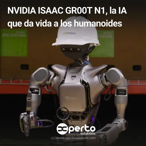 Nvidia Isaac Gr00t N1 La Revolución De La Robótica Humanoide Open Source