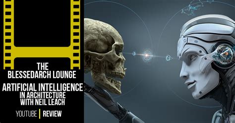 Youtube For Architects Artificial Intelligence In Architecture With Neil Leach By The