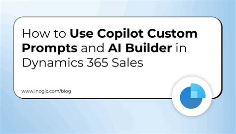 How To Use Copilot Custom Prompts And Ai Builder In Dynamics 365 Sales Power Community