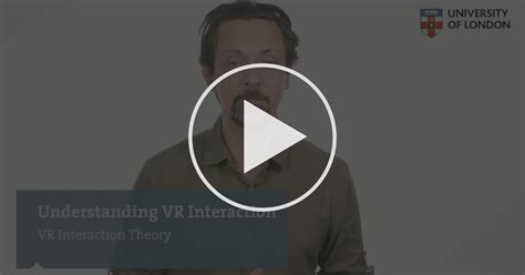 vr interaction theory interaction in vr coursera