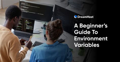 What Are Environment Variables A Guide For Beginners Dreamhost