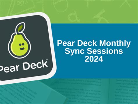 Pear Deck Monthly Sync Sessions 2024 Grant Wood AEA